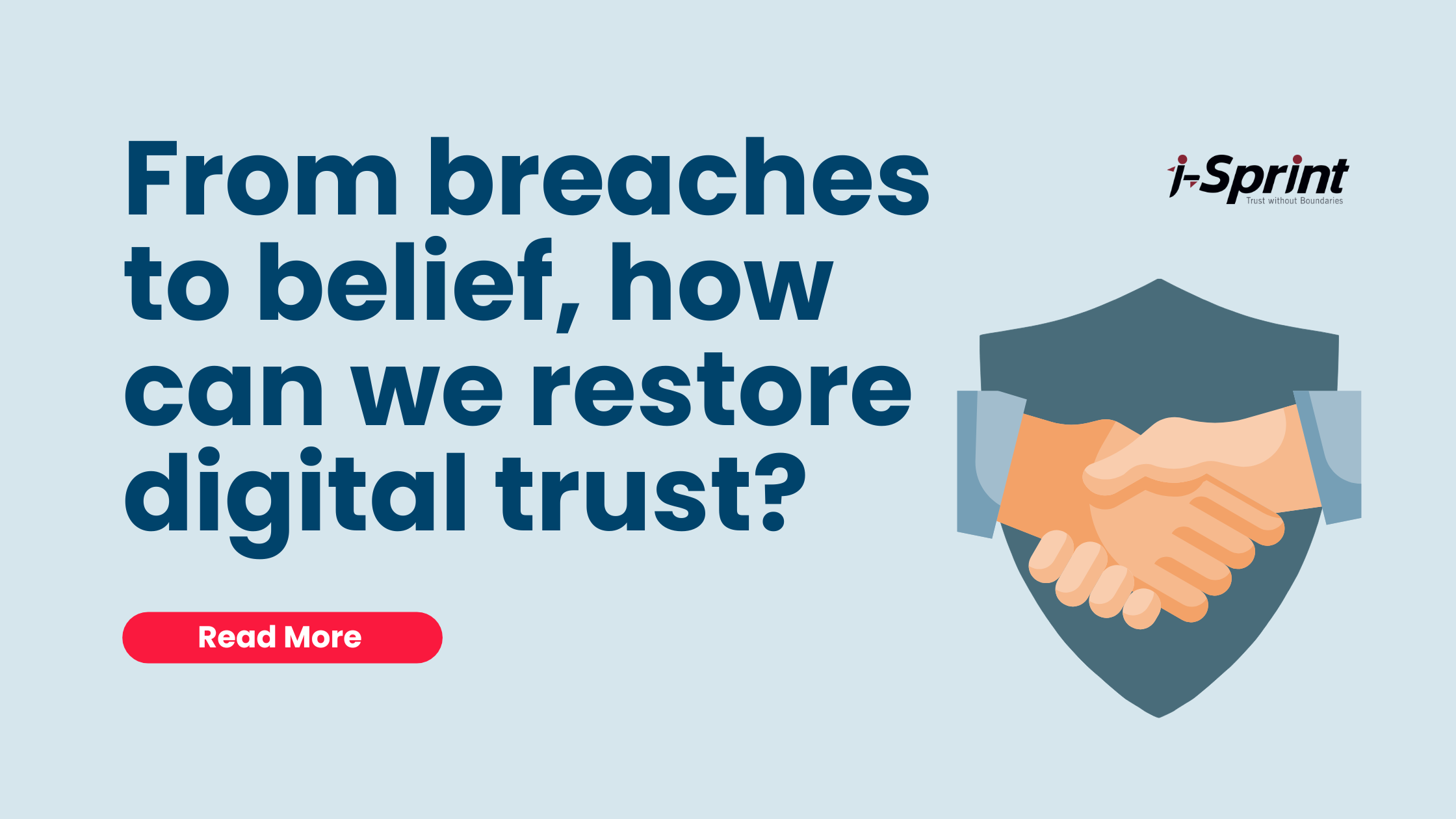 From breaches to belief, how can we restore digital trust? | i-Sprint ...